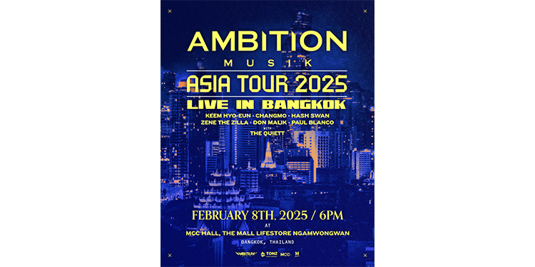“AMBITION MUSIK ASIA TOUR 2025 Live in Bangkok” ทำถึง! ขน 6 ศิลปินแร็ป ...